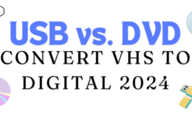 Convert VHS to Digital 2024: USB vs. DVD - Which is Better? - River ...